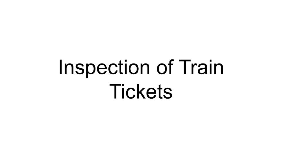 Inspection of Train Tickets | 高専卒サラリーマンが海外移住を目指してみた