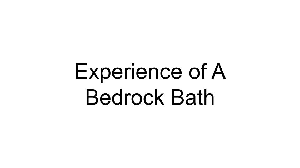 Experience of A Bedrock Bath | 高専卒サラリーマンが海外移住を目指してみた