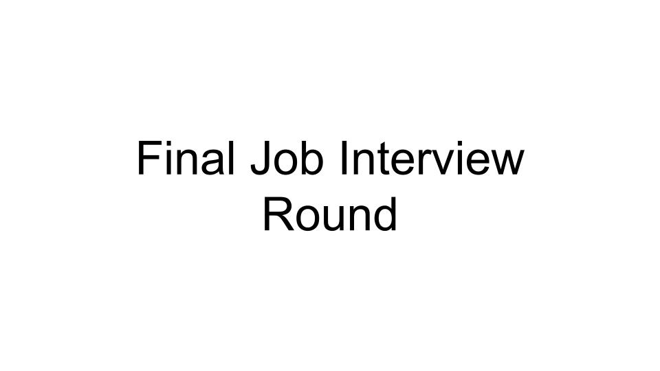 Final Job Interview Round | 高専卒サラリーマンが海外移住を目指してみた