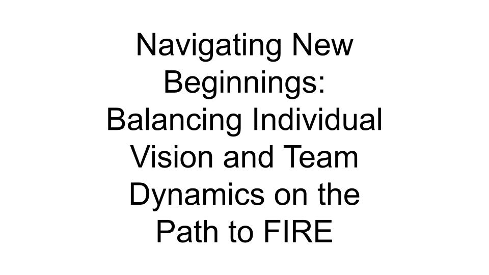 Navigating New Beginnings: Balancing Individual Vision and Team ...